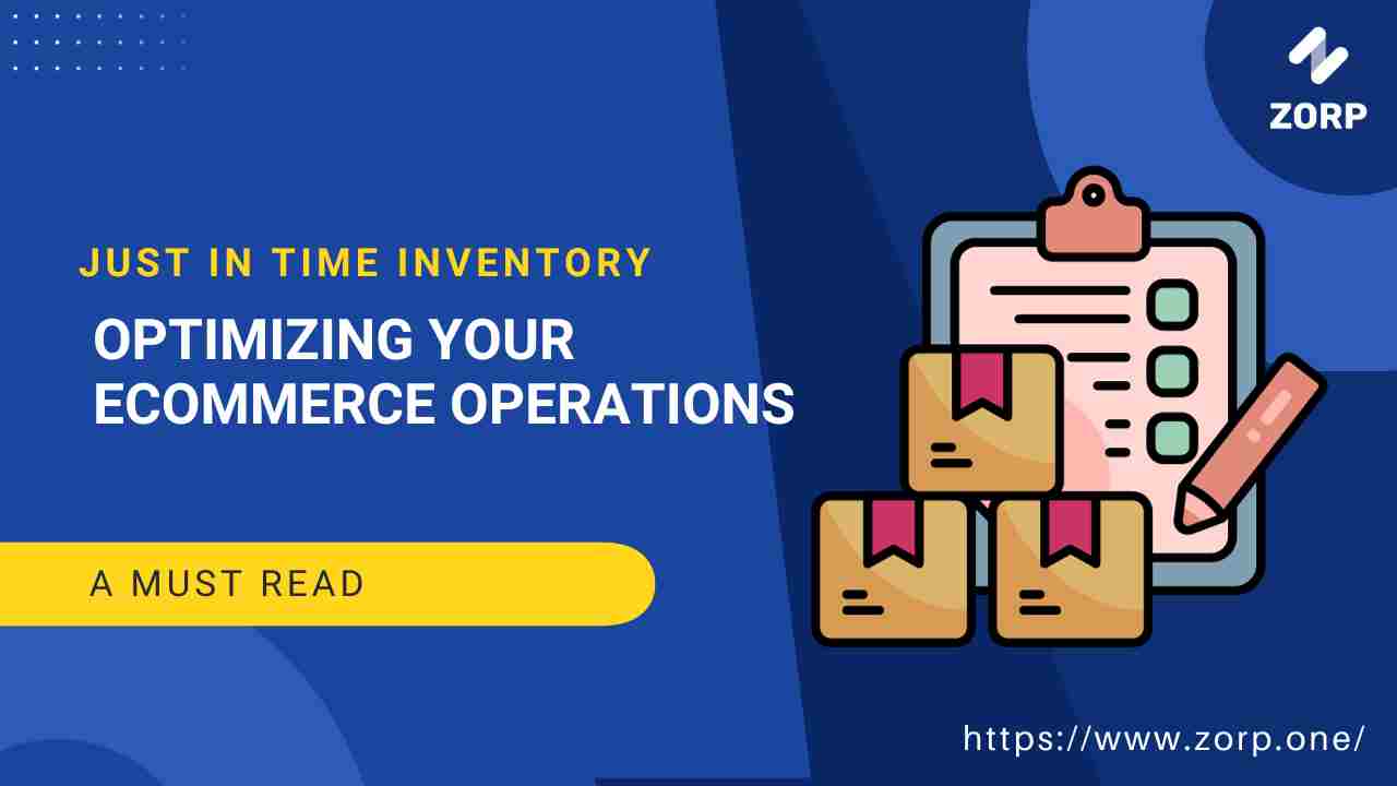Just In Time Inventory: Optimizing Your Ecommerce Operations